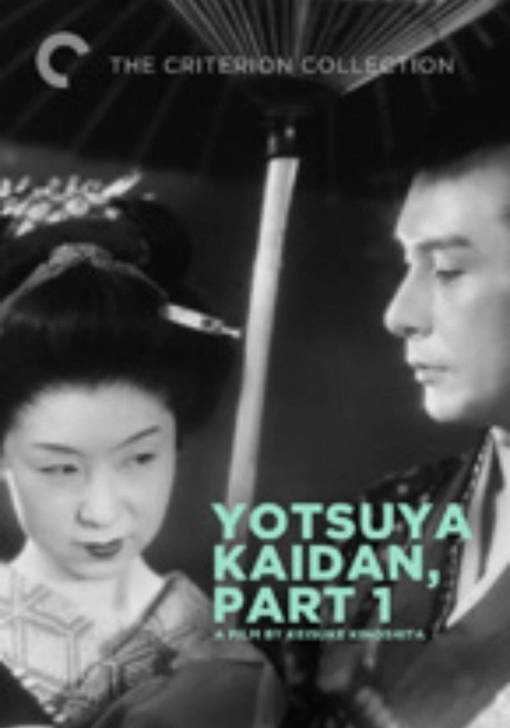 Yotsuya Ghost Story Part 1 streaming: watch online Yotsuya Ghost Story Part 1 streaming: watch online